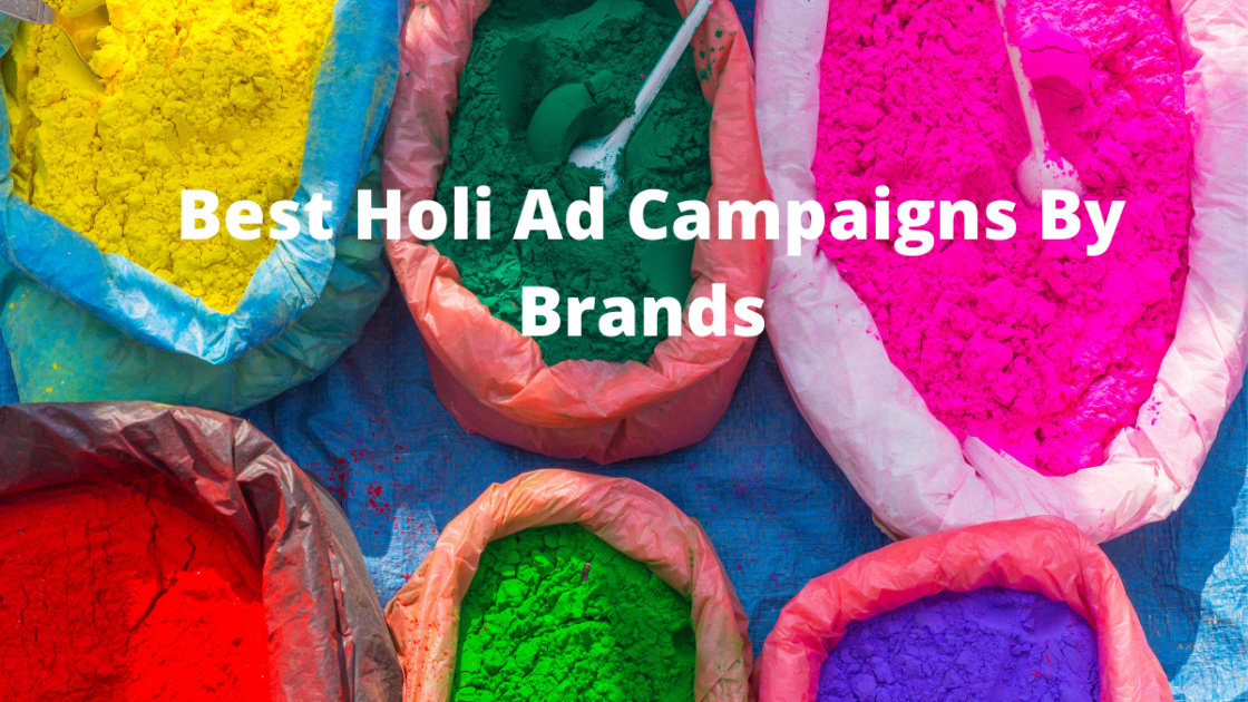 Best Holi Ad Campaigns By Brands - Whizsky